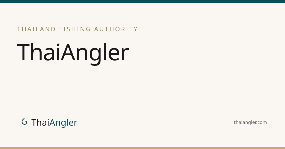 Thailand Fishing Trip Planner | ThaiAngler · ThaiAngler